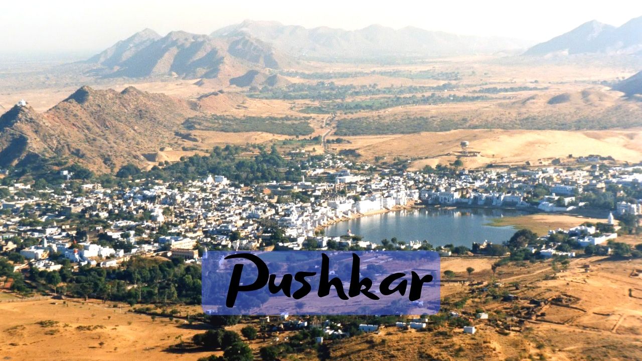 11 Best Tourist Places To Visit in Pushkar - Roshan Panjiyara
